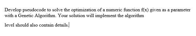 Solved Develop pseudocode to solve the optimization of a | Chegg.com