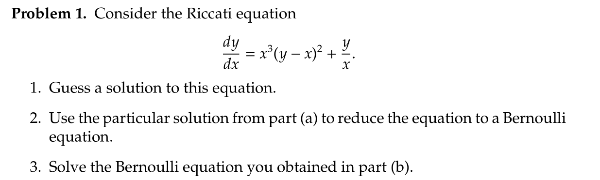 Solved Problem 1. Consider the Riccati equation dex = x(y – | Chegg.com