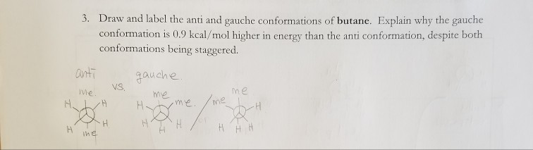 Solved 3. Draw and label the anti and gauche conformations | Chegg.com