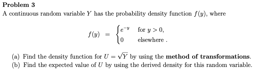 Solved Problem 3 A continuous random variable Y has the | Chegg.com