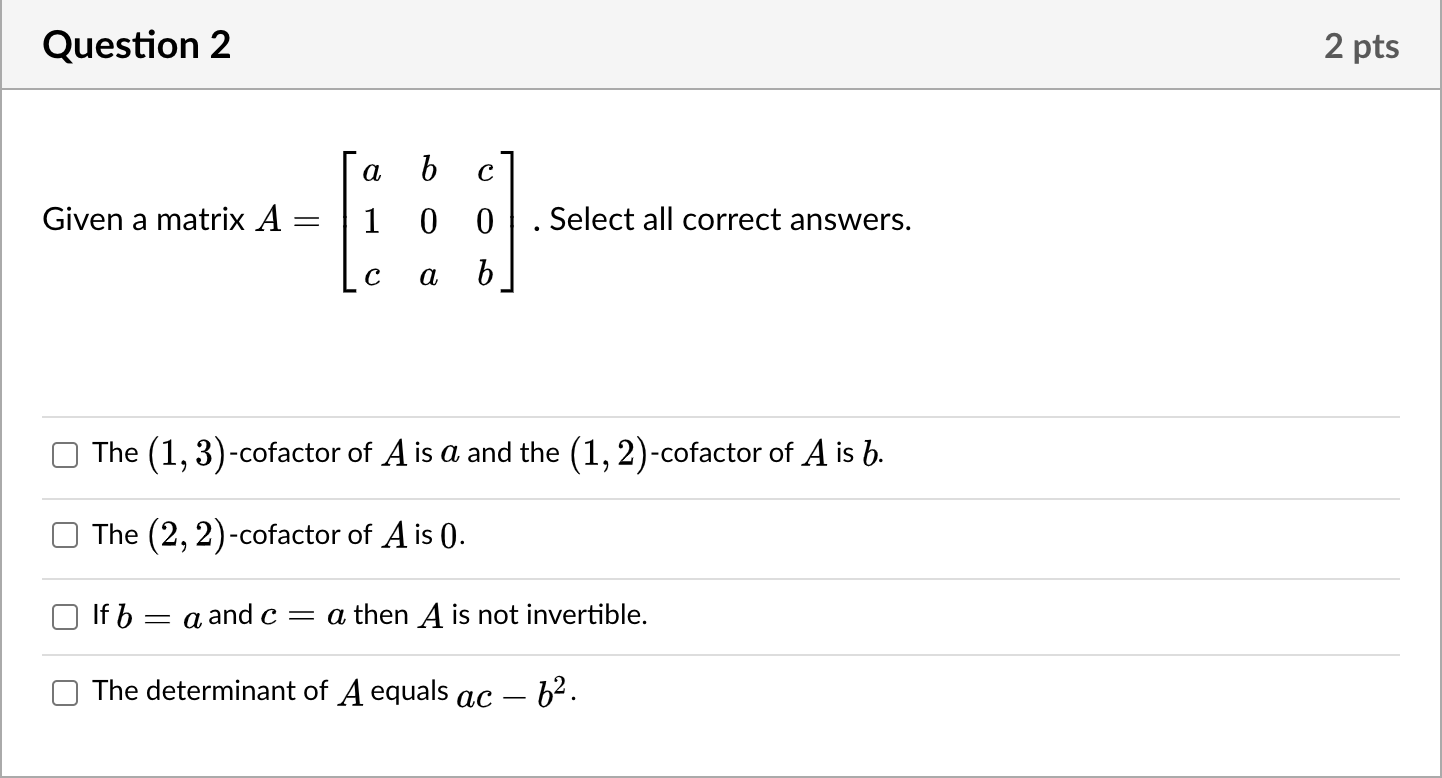 Solved Question 2 2 pts a b с Given a matrix A = 1 Select | Chegg.com