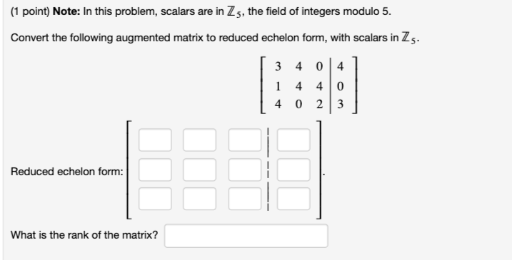 Solved (1 point) Note: In this problem, scalars are in Z5, | Chegg.com