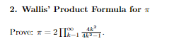 Solved 2. Wallis' Product Formula for a 4k Prove: 2011 | Chegg.com
