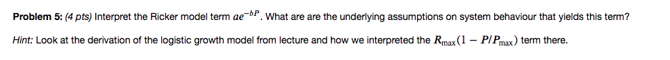 Solved Ricker map The Ricker map is a UNDD model defined as | Chegg.com