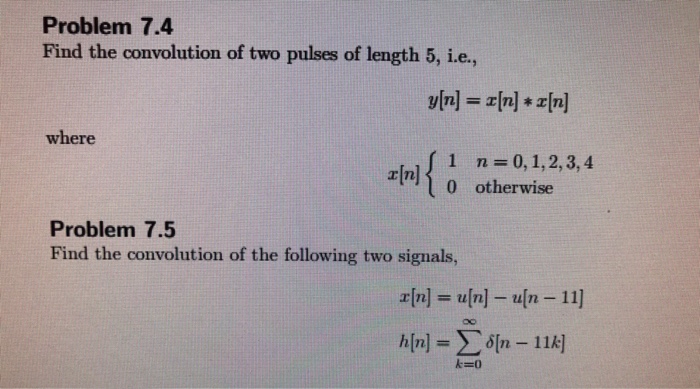 Solved Find the convolution of two pulses of length 5, i.e., | Chegg.com