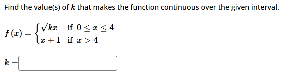 Solved Find the value(s) ﻿of k ﻿that makes the function | Chegg.com