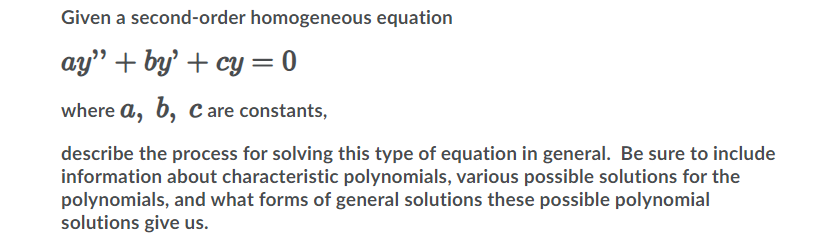 Solved Given a second-order homogeneous equation ay” + by' + | Chegg.com