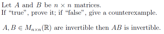 Solved Let A and B be nxn matrices. If "true", prove it; if | Chegg.com