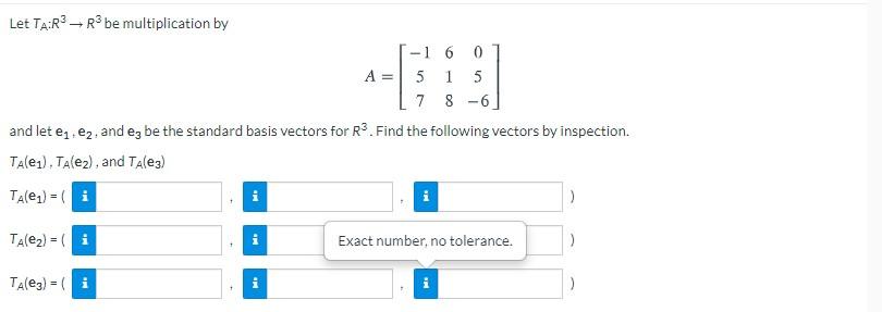 Solved 5 Let TA:R3 R3 be multiplication by - 1 6 0 A = 5 1 5 | Chegg.com