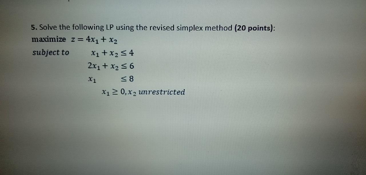 Solved 5. Solve the following LP using the revised simplex | Chegg.com