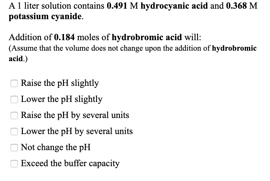 Solved A 1 liter solution contains 0.491 M hydrocyanic acid | Chegg.com