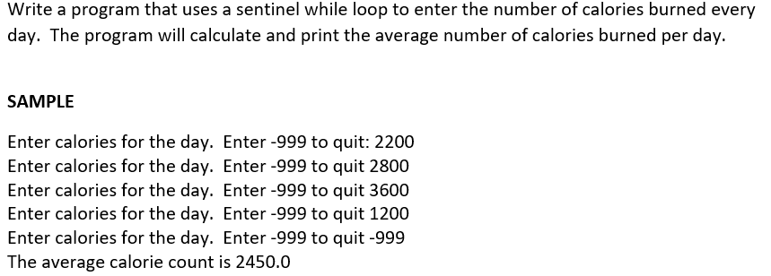 Solved Write a program that uses a sentinel while loop to | Chegg.com