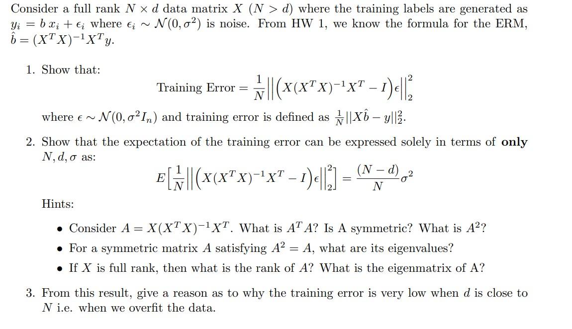 Solved Consider a full rank N×d data matrix X(N>d) where the | Chegg.com