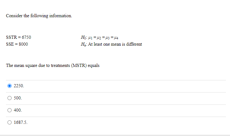Solved Consider the following information. SSTR = 6750 SSE = | Chegg.com