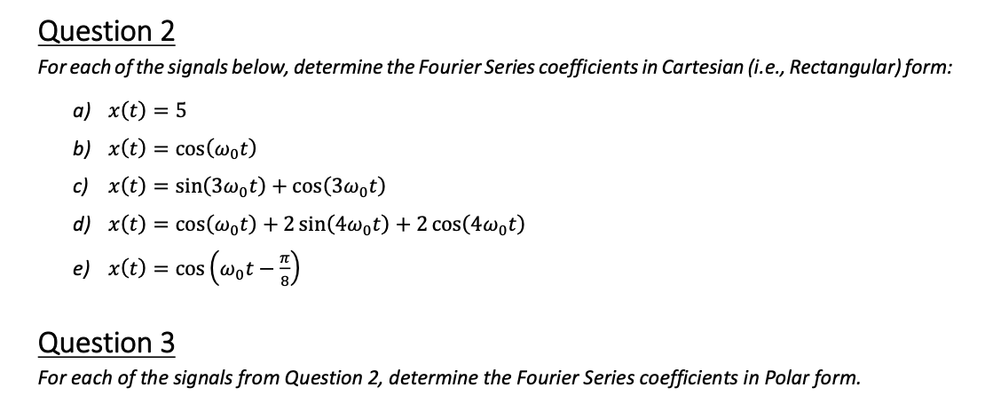 Solved = Question 2 For each of the signals below, determine | Chegg.com