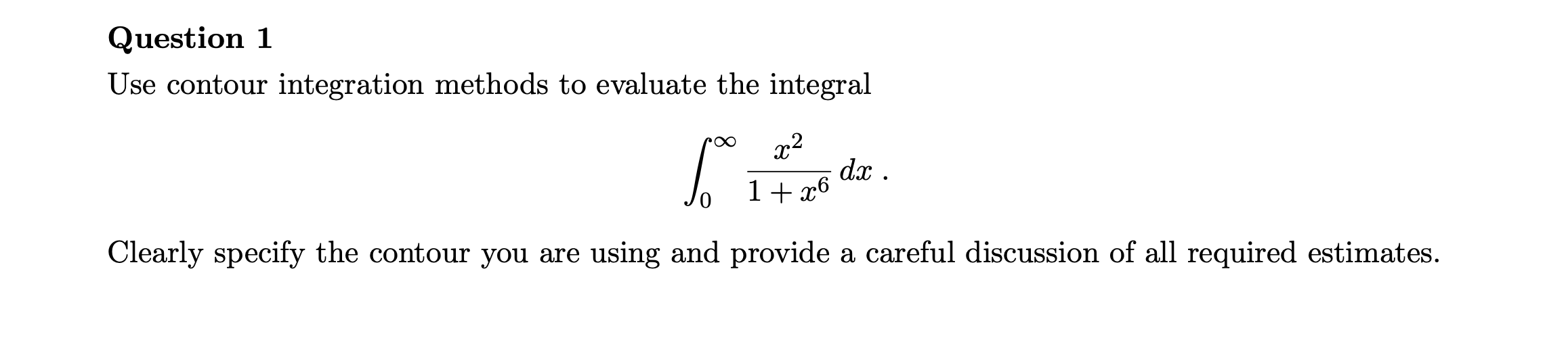 Solved Question 1 Use contour integration methods to | Chegg.com