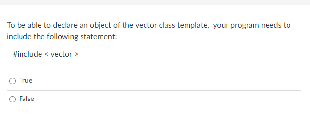 Solved To be able to declare an object of the vector class | Chegg.com