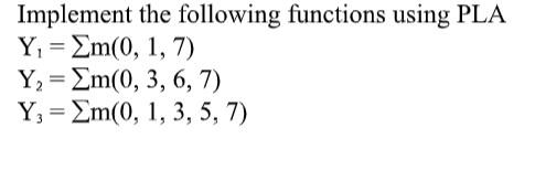 Solved Implement the following functions using PLA Y, = | Chegg.com