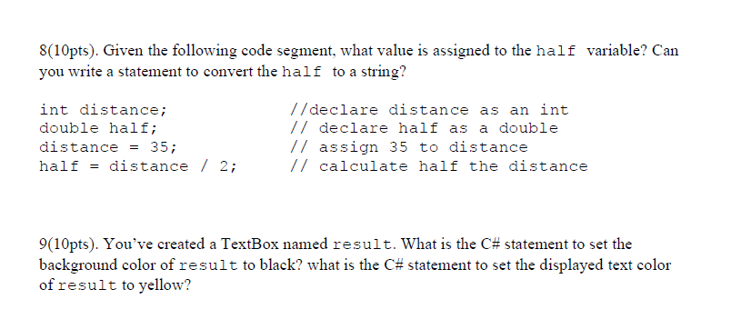 Solved 8(10pts). Given the following code segment, what | Chegg.com