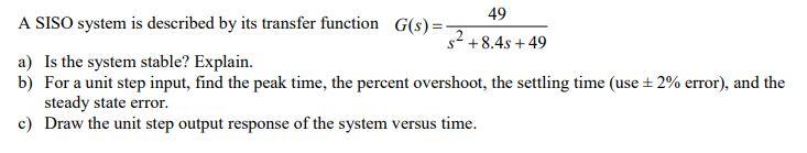 Solved A SISO system is described by its transfer function | Chegg.com