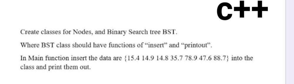 Solved C++ Create classes for Nodes, and Binary Search tree | Chegg.com