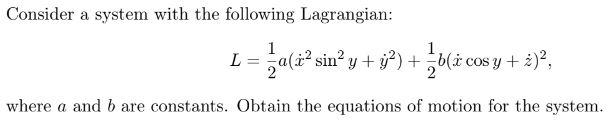 Solved Consider a system with the following Lagrangian: | Chegg.com