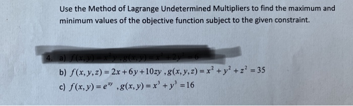 Solved Use the Method of Lagrange Undetermined Multipliers | Chegg.com
