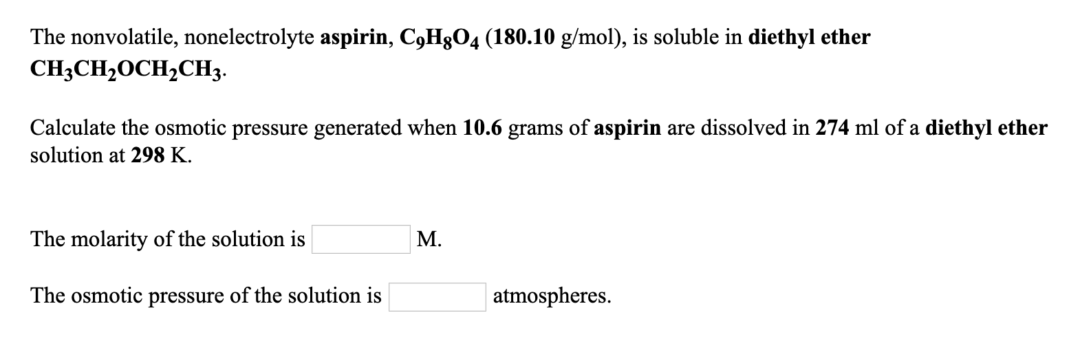 Solved The nonvolatile, nonelectrolyte aspirin, C9H304 | Chegg.com