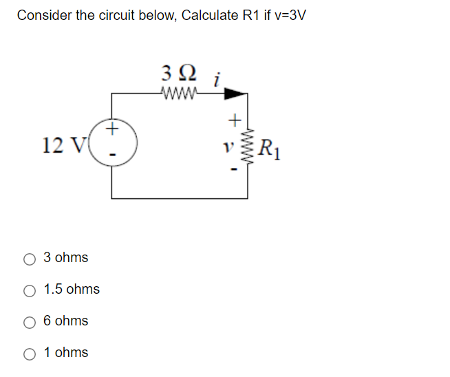 Solved Consider the circuit below, Calculate R1 if v=3V 322 | Chegg.com