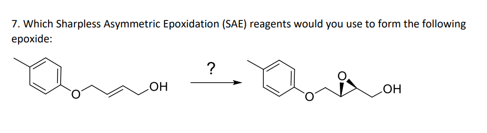 Solved Which Sharpless Asymmetric Epoxidation (SAE) | Chegg.com