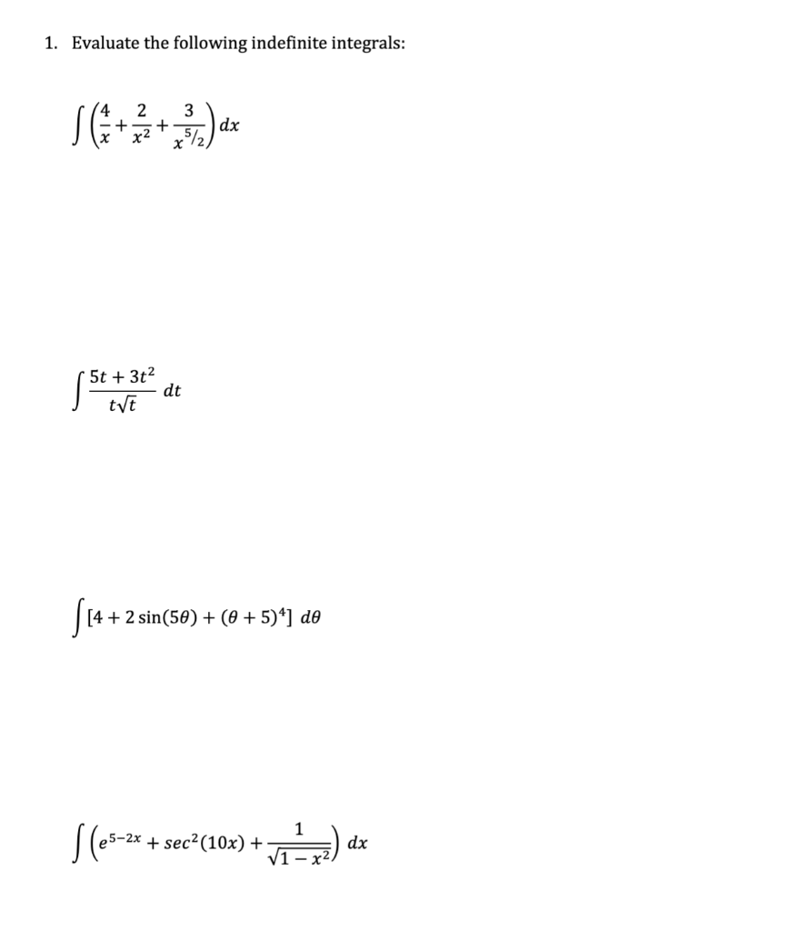 Solved 1. Evaluate the following indefinite integrals: | Chegg.com
