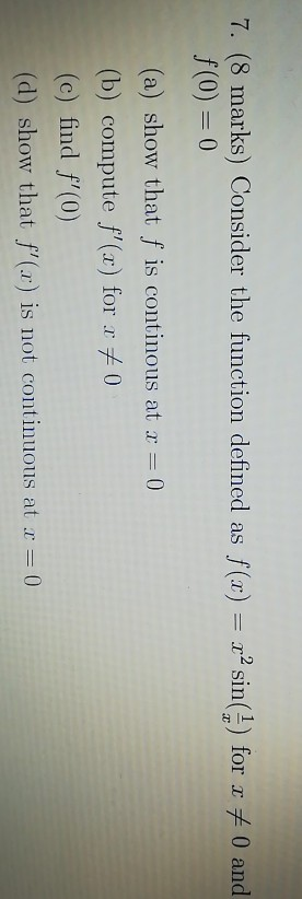 Solved 7. (8 marks) Consider the function defined as f(x) = | Chegg.com