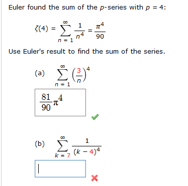 Solved Euler found the sum of the p-series with p = 4 | Chegg.com