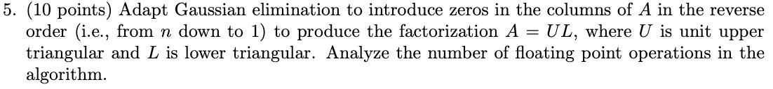 Solved (10 points) Adapt Gaussian elimination to introduce | Chegg.com