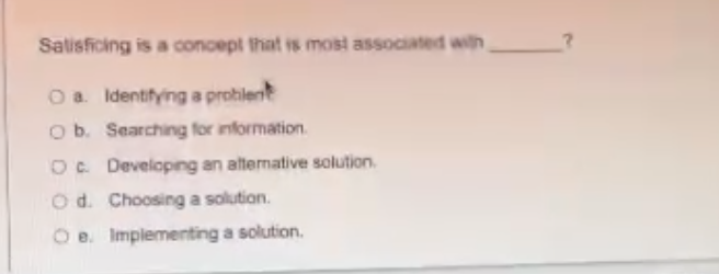 Solved Satisficing is a concept that is most associated with | Chegg.com