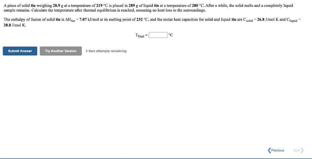 Solved A piece of solid tin weighing 28.9 g at a temperature | Chegg.com