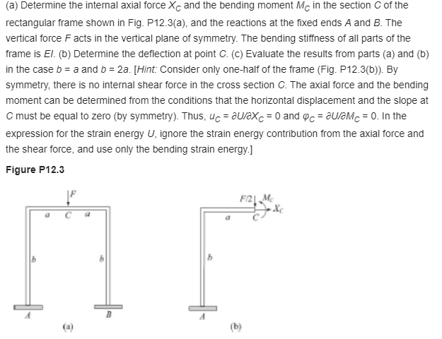 (a) Determine the internal axial force Xc and the | Chegg.com