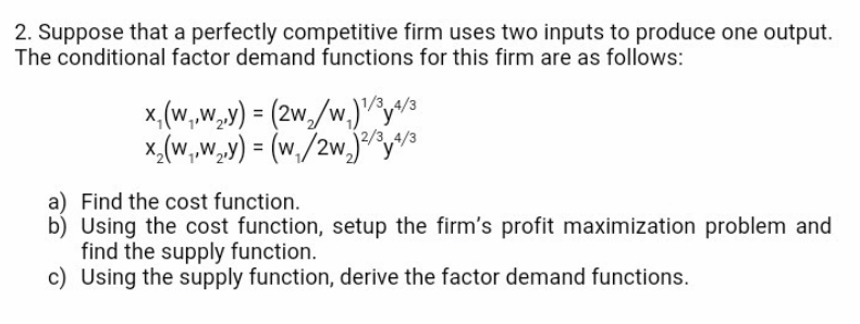 Solved 2. Suppose that a perfectly competitive firm uses two | Chegg.com