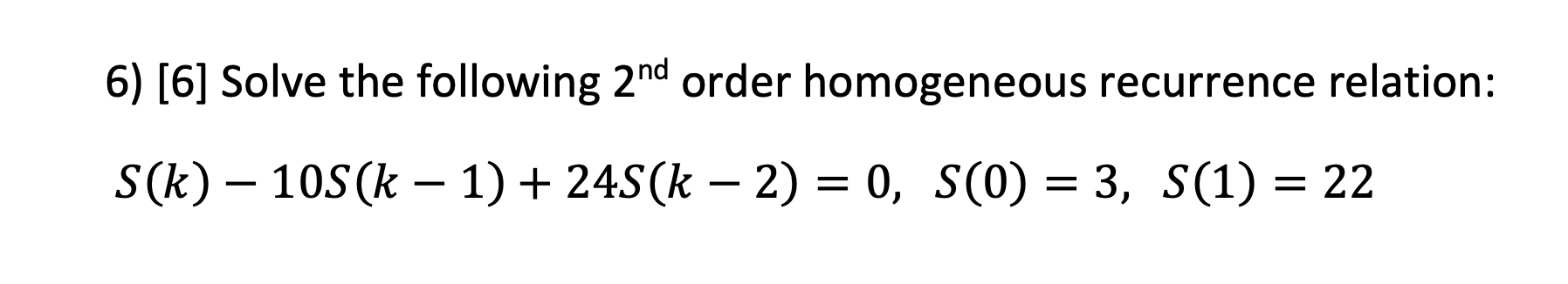 Solved 6) [6] Solve the following 2nd order homogeneous | Chegg.com