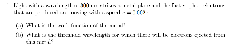 Solved 1. Light with a wavelength of 300 nm strikes a metal | Chegg.com