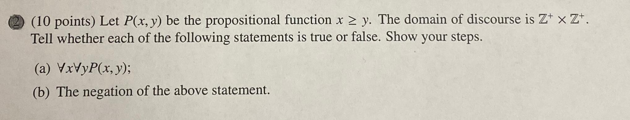 Solved (10 points) Let P(x, y) be the propositional function | Chegg.com
