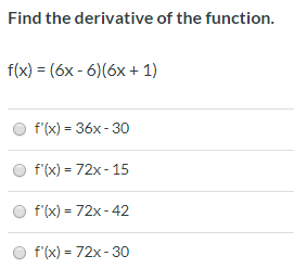 Solved Find the derivative of the function. f(x) = (6x-6)(6x | Chegg.com