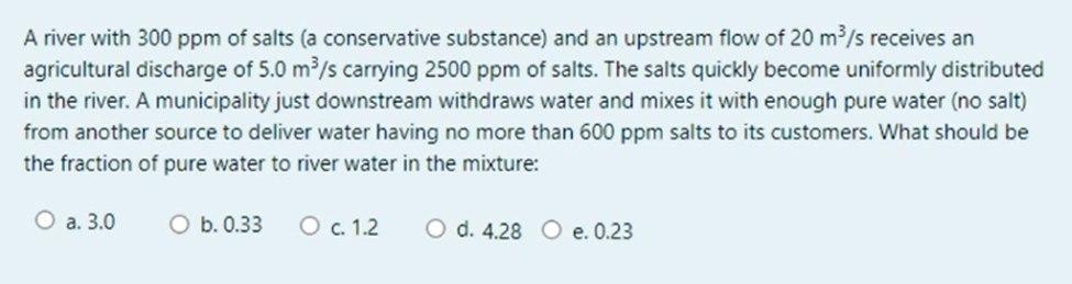 Solved A river with 300 ppm of salts (a conservative | Chegg.com