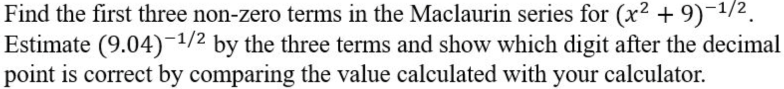 Solved Find the first three non-zero terms in the Maclaurin | Chegg.com