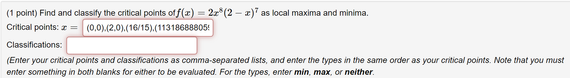 Solved (1 point) Find and classify the critical points of | Chegg.com