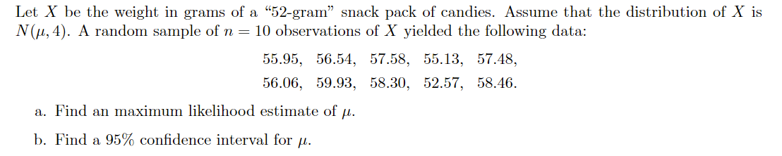 Solved Let X be the weight in grams of a “52-gram” snack | Chegg.com