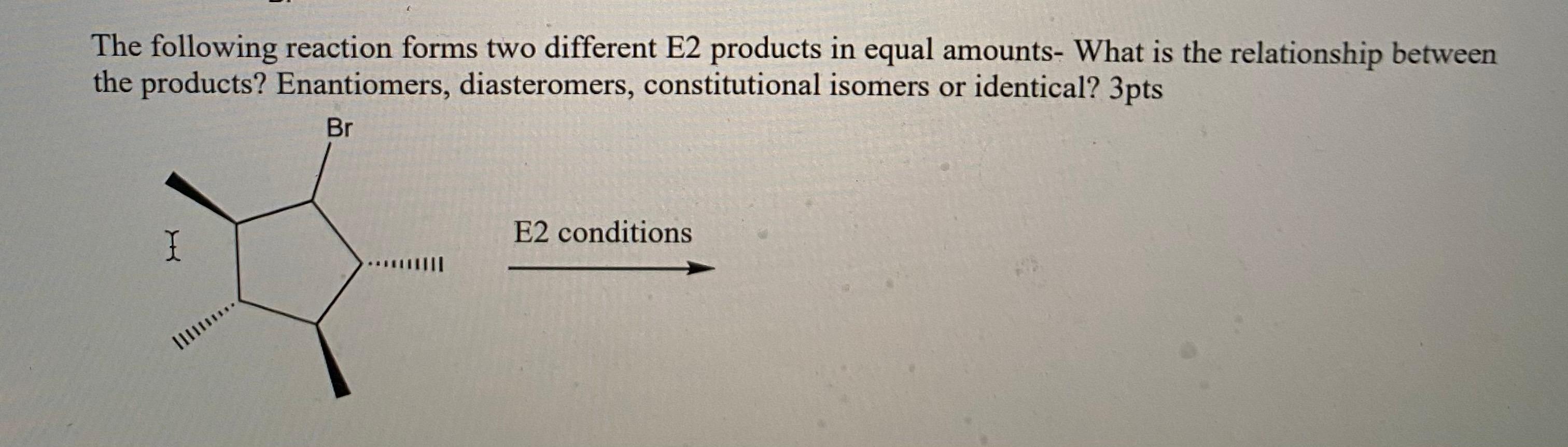 Solved The following reaction forms two different E2 | Chegg.com