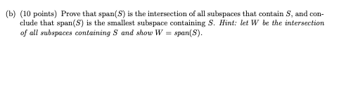 Solved (b) (10 points) Prove that span(S) is the | Chegg.com