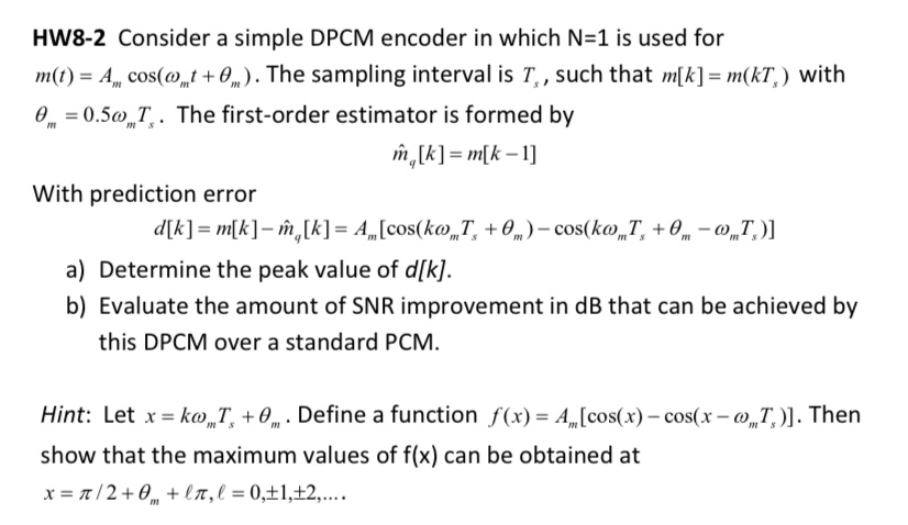 Solved HW8-2 Consider a simple DPCM encoder in which N=1 is | Chegg.com