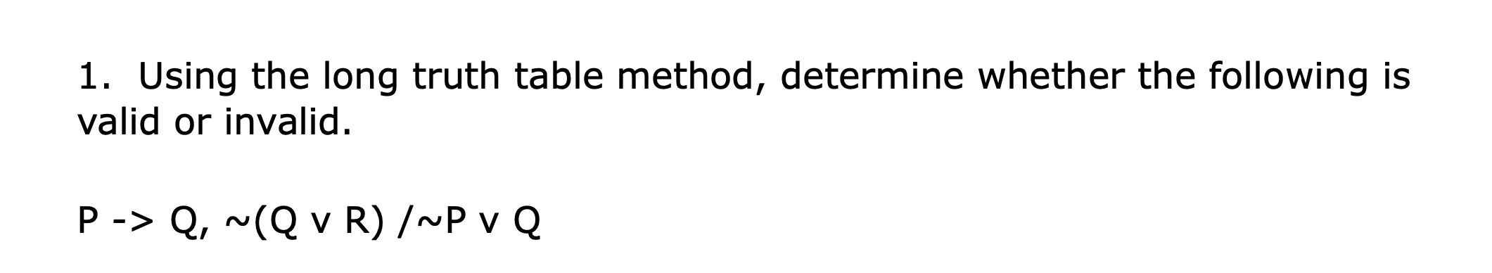 Solved 1. Using the long truth table method, determine | Chegg.com
